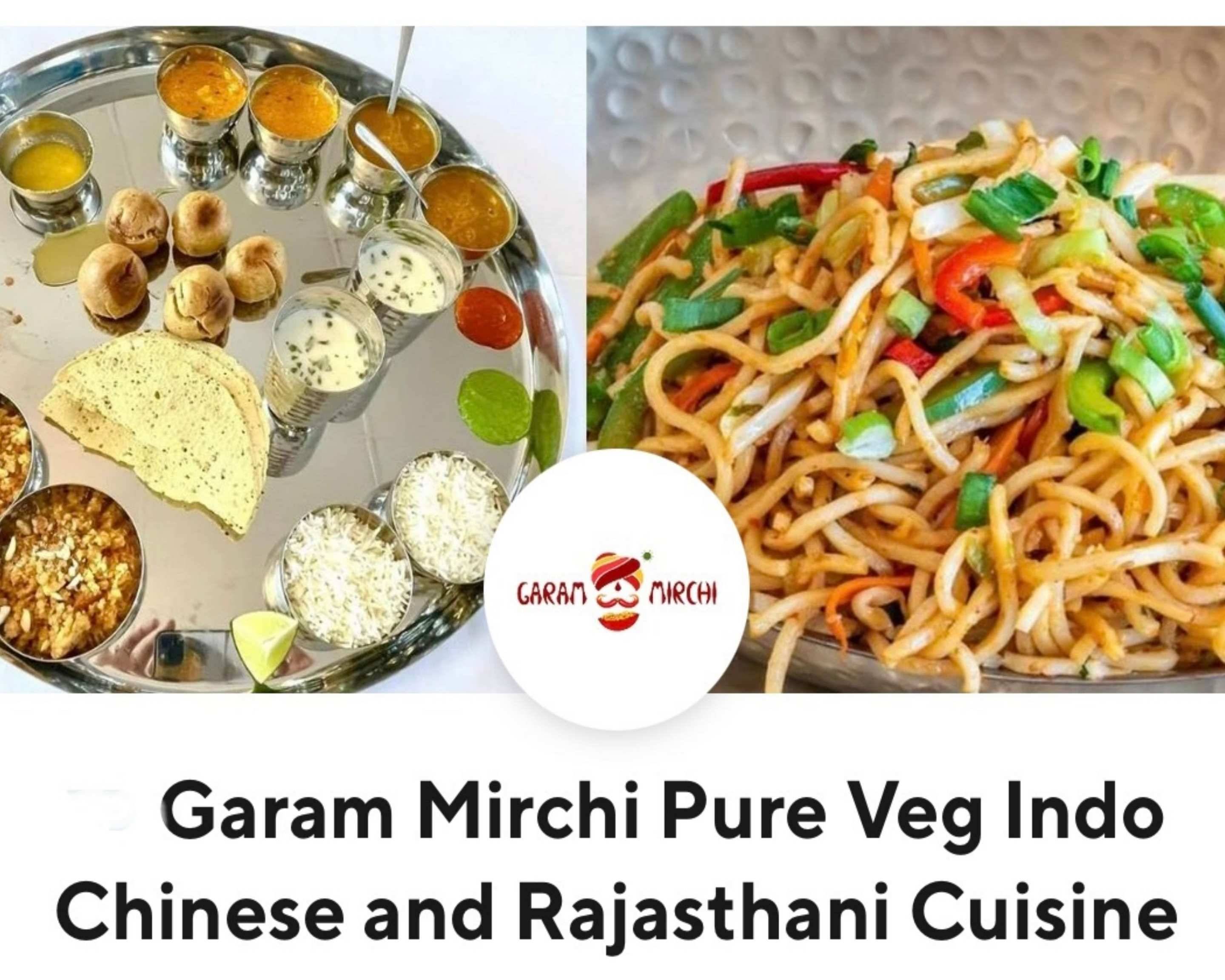 Order Garam Mirchi Pure Veg Indo Chinese And Rajasthani Fusion Food ...